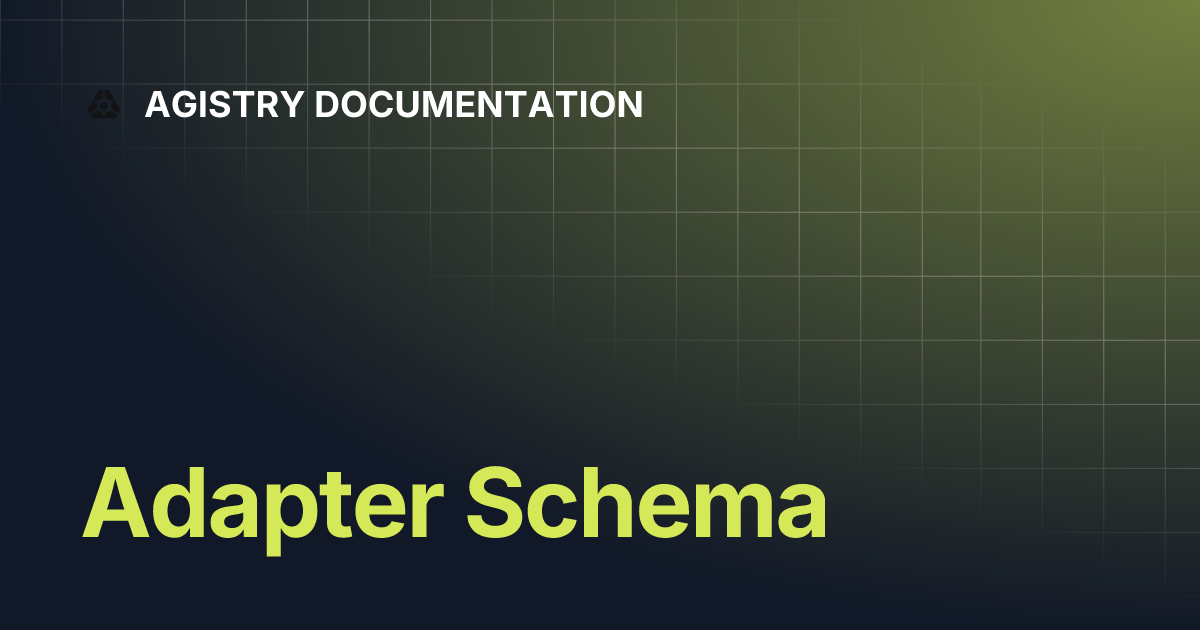 Adapter Schema | AGISTRY DOCUMENTATION