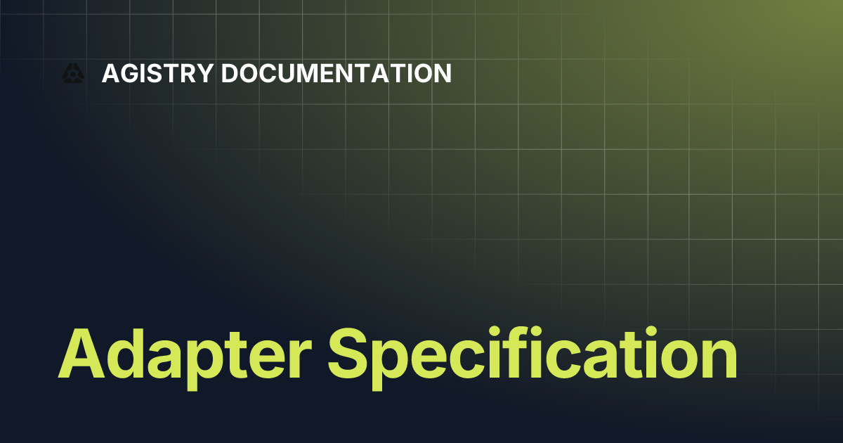 Adapter Specification | AGISTRY DOCUMENTATION