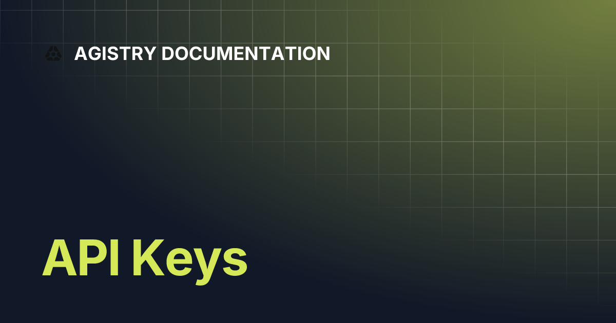API Keys | AGISTRY DOCUMENTATION