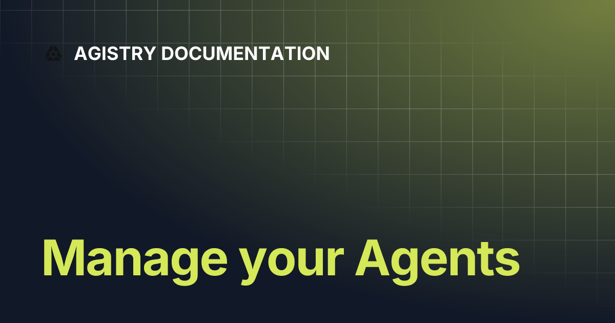 Manage your Agents | AGISTRY DOCUMENTATION