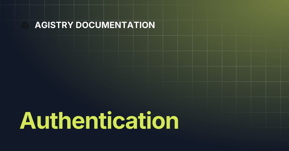 Authentication | AGISTRY DOCUMENTATION